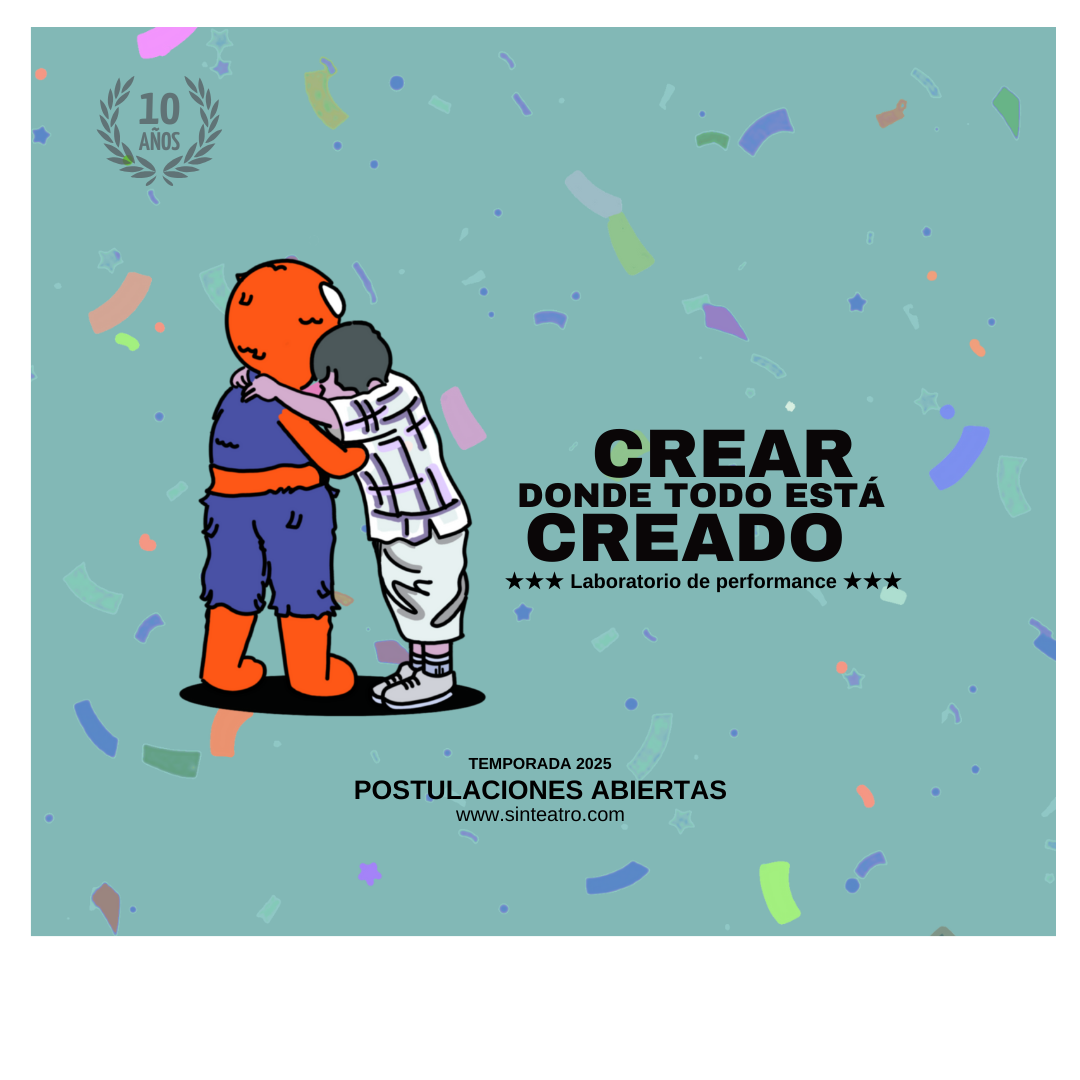 CREAR DONDE TODO ESTÁ CREADO 2025 – Sin Teatro